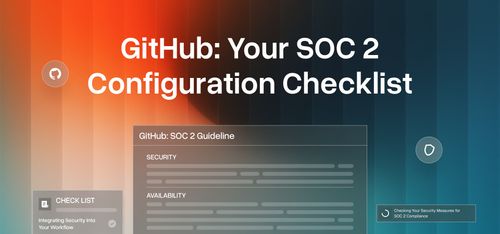 GitHub Configuration Checklist for SOC 2 Compliance | Delve